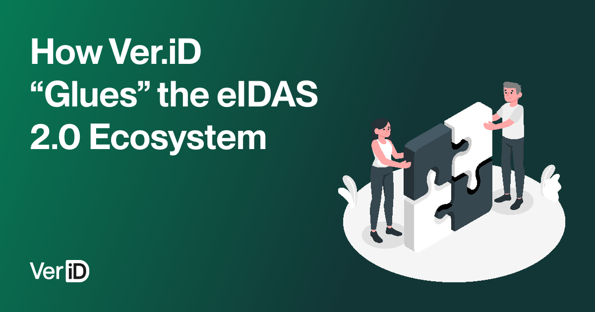 How Ver.iD “Glues” the eIDAS 2.0 Ecosystem